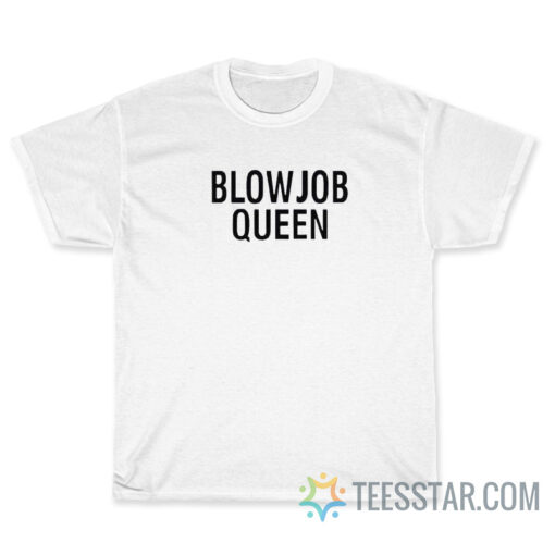 Shop Blow Job Queen Selena Gomez T-Shirt For Sale - Teesstar.com