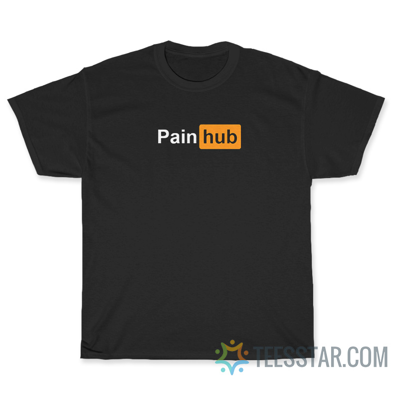 Funny Pain Hub T-Shirt Porn Hub Parody Tshirt For Sale - Teesstar.com