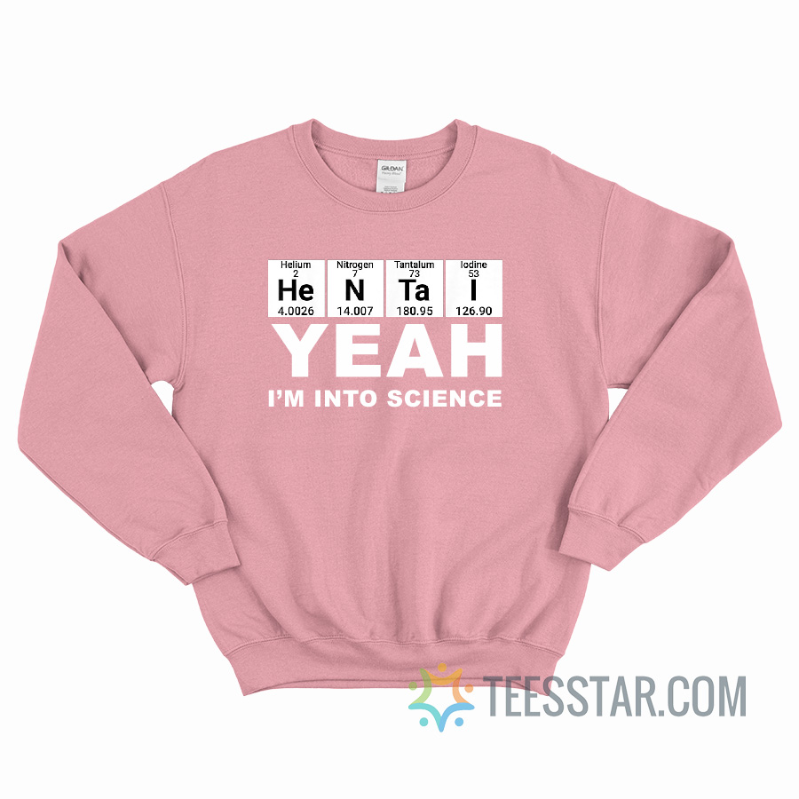 Hentai Yeah I’m Into Science Hoodie For Men and Women - Teesstar.com