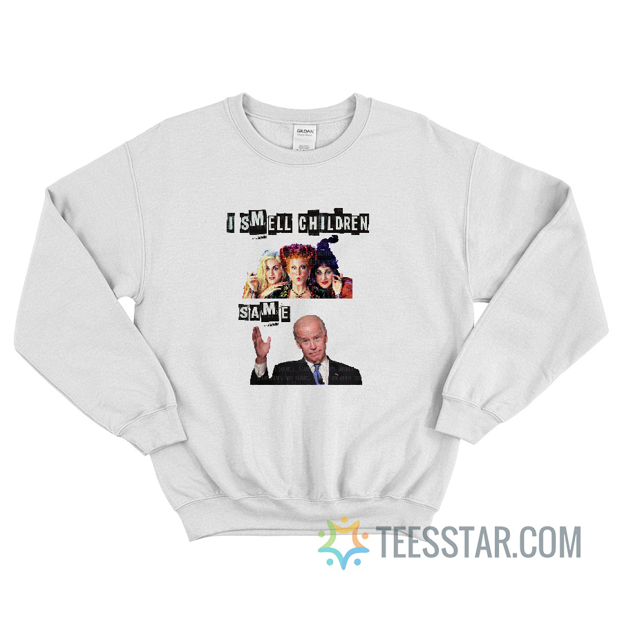 I Smell Children Same Joe Biden Hocus Pocus Sweatshirt - Teesstar.com