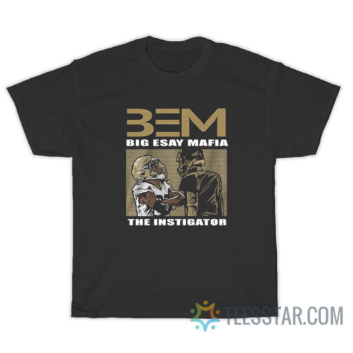 BEM Big Easy Mafia The Instigator Tom Brady Vs Saint T-Shirt For Sale