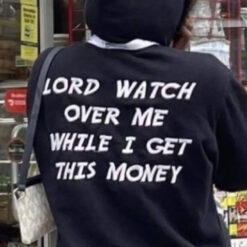 Lord Watch Over Me While I Get This Money T-Shirt - Teesstar.com