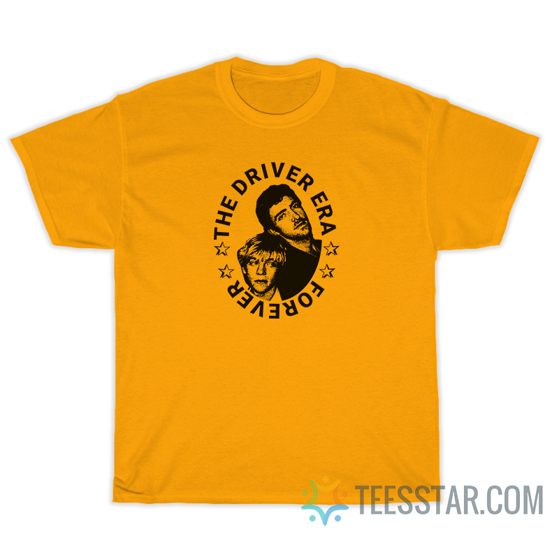 The Driver Era Forever T-Shirt For Unisex - Teesstar.com