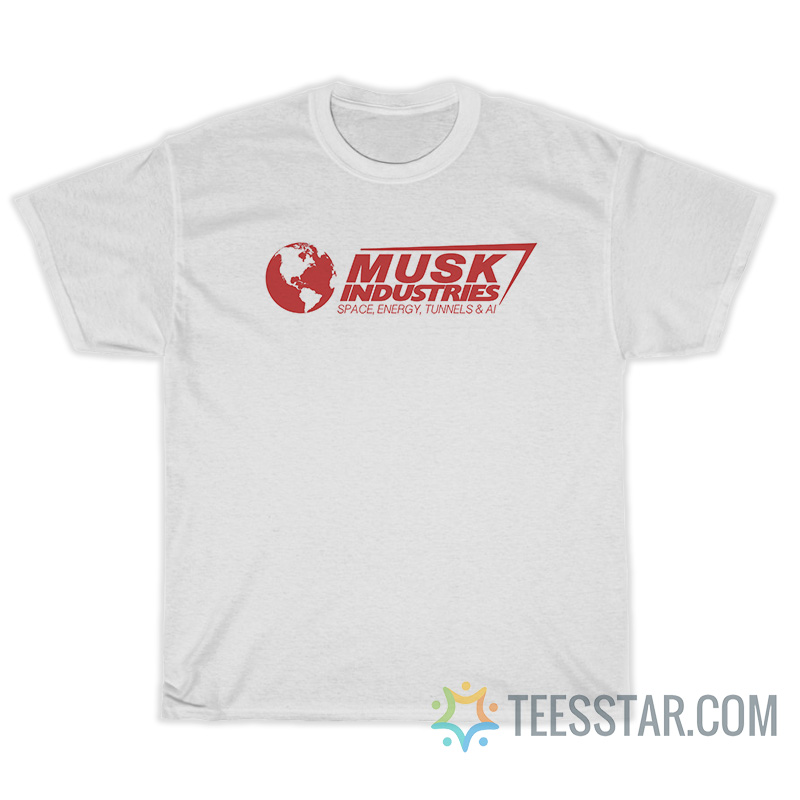 Musk Industries Space Energy Tunnels And AI T-Shirt - Teesstar.com