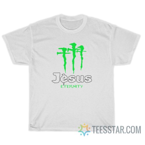 Jesus Eternity Monster T-Shirt For Unisex - Teesstar.com