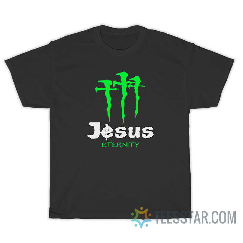 Jesus Eternity Monster T-Shirt For Unisex - Teesstar.com