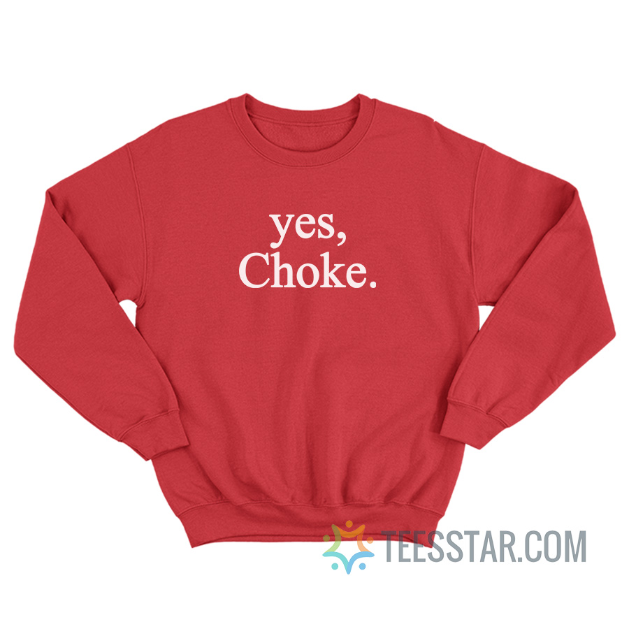 Yes Choke Coca Cola Sweatshirt For Unisex - Teesstar.com