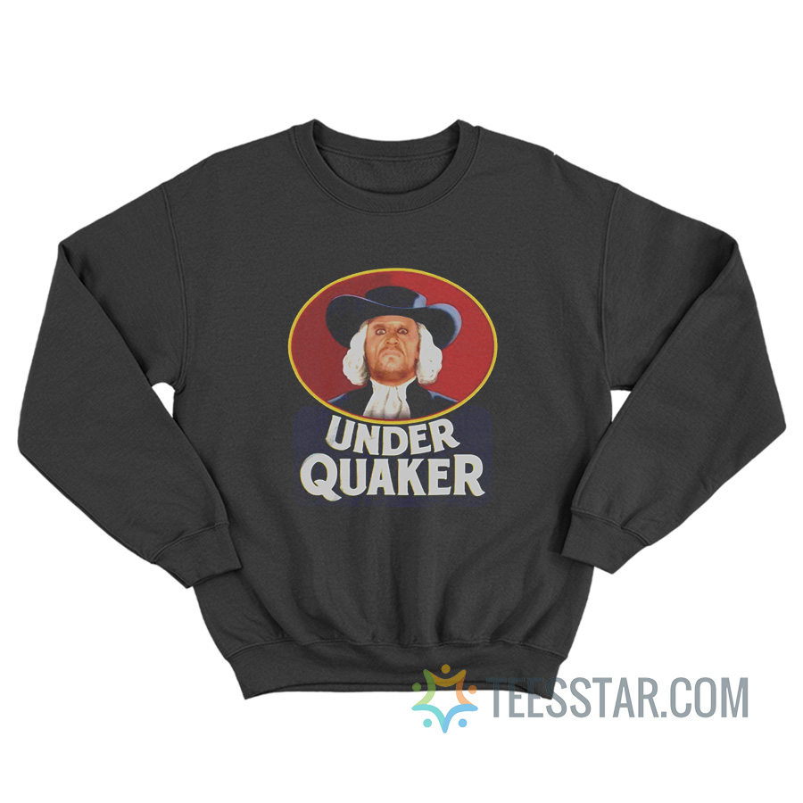 Under Quaker Parody Sweatshirt For Unisex - Teesstar.com