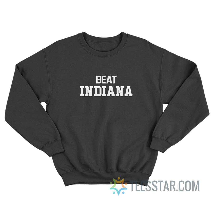 Beat Indiana Sweatshirt For Unisex - Teesstar.com