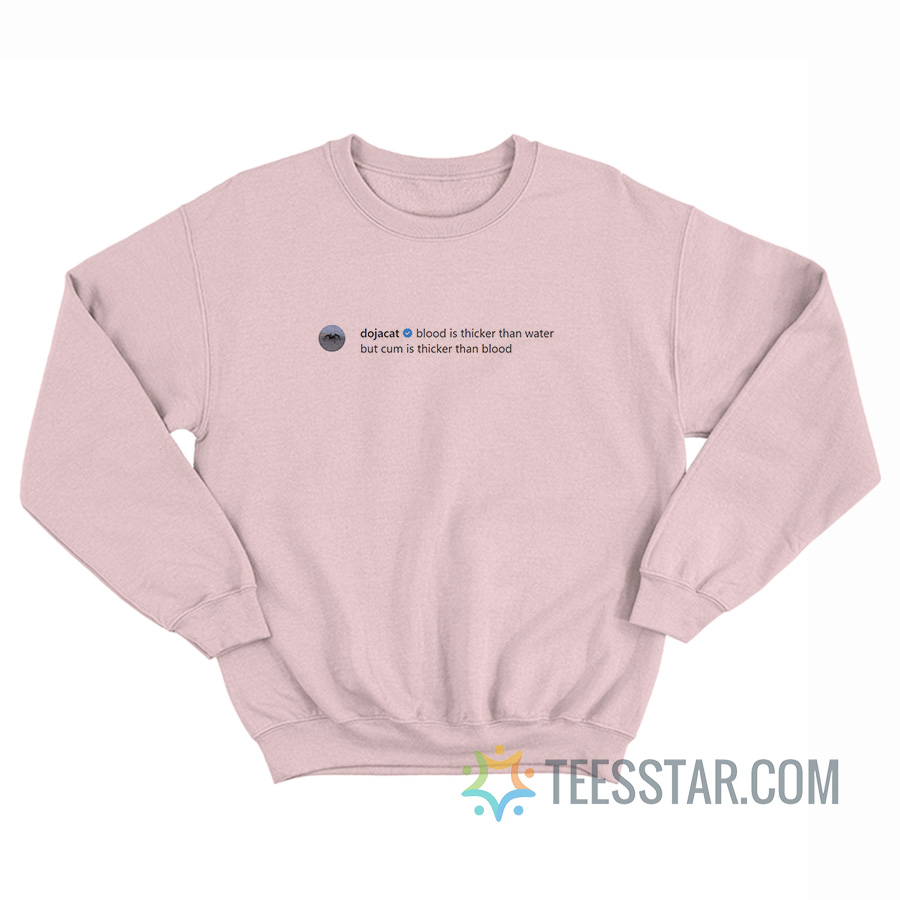 Doja Cat Blood Is Thicker Than Water Sweatshirt - Teesstar.com