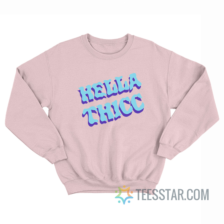 Hella Thicc California Sweatshirt For Unisex - Teesstar.com