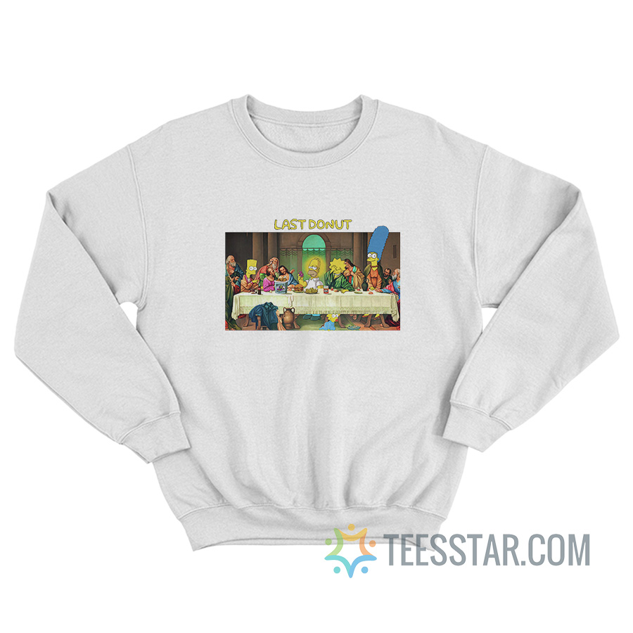 Last Donut Simpsons The Last Supper Parody Sweatshirt