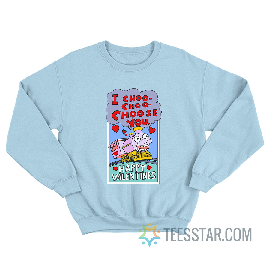 The Simpsons I Choo Choo Choose You Valentine Sweatshirt The Simpsons I Choo Choo Choose You Valentine Sweatshirt