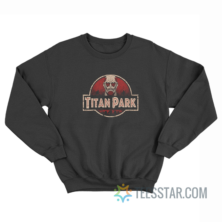 Titan Park Jurassic Park Sweatshirt Attack On Titan
