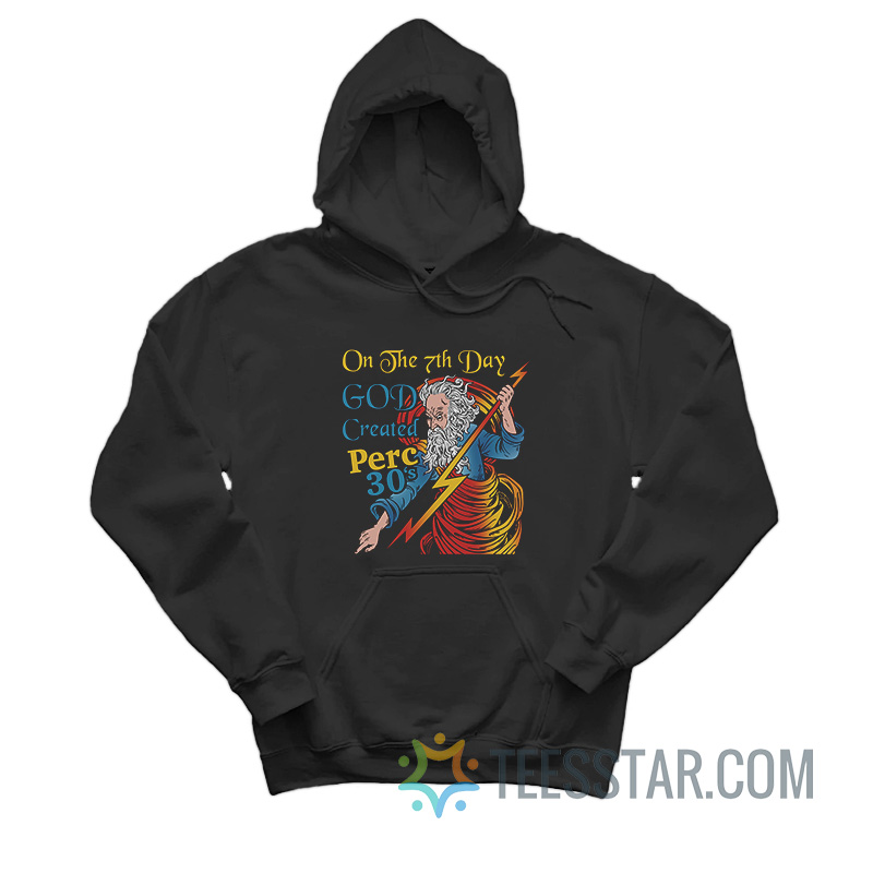 On The 7th Day God Created Perc 30's Hoodie - Teesstar.com