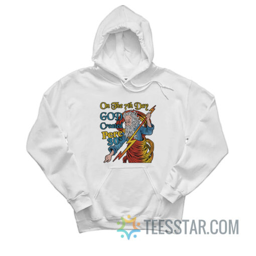 On The 7th Day God Created Perc 30's Hoodie - Teesstar.com