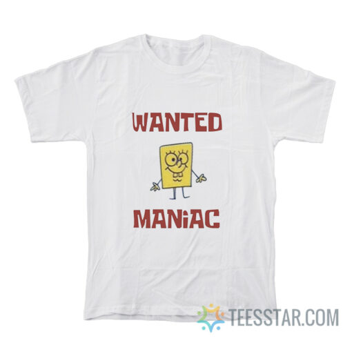 SpongeBob SquarePants Wanted Maniac T-Shirt - Teesstar.com