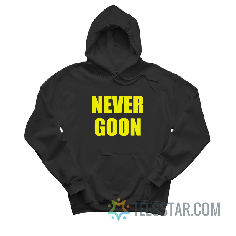 Minion Never Goon Hoodie For Unisex - Teesstar.com