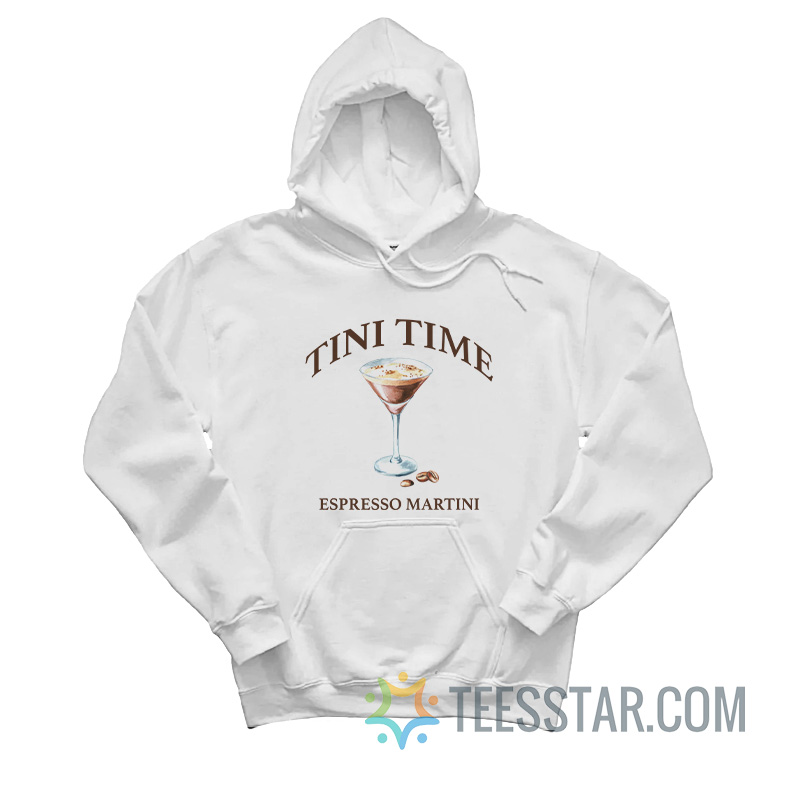 Tini Time Espresso Martini Cocktail Hoodie - Teesstar.com