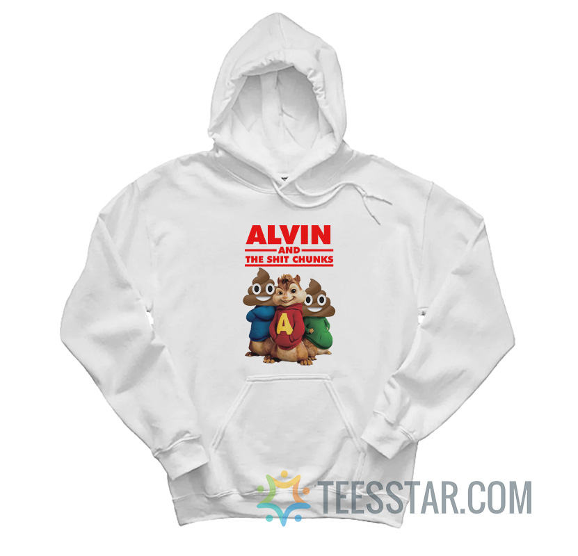 Alvin And The Shit Chunks Hoodie For Unisex - Teesstar.com