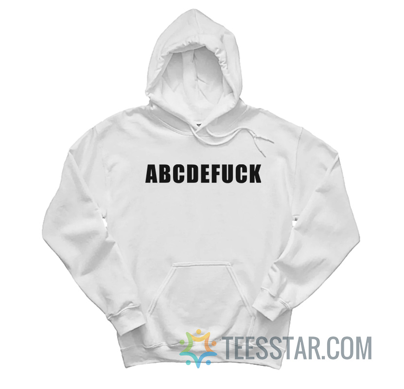 ABCDEFUCK Alphabet Fuck Hoodie For Unisex - Teesstar.com
